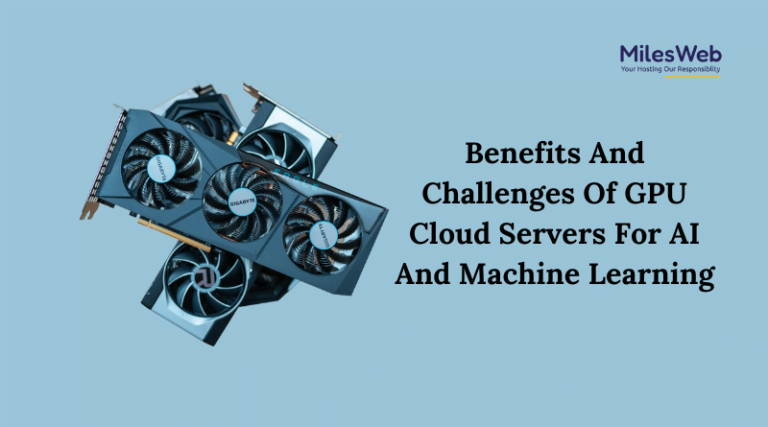 GPU Cloud Server: Important Benefits And Potential Challenges