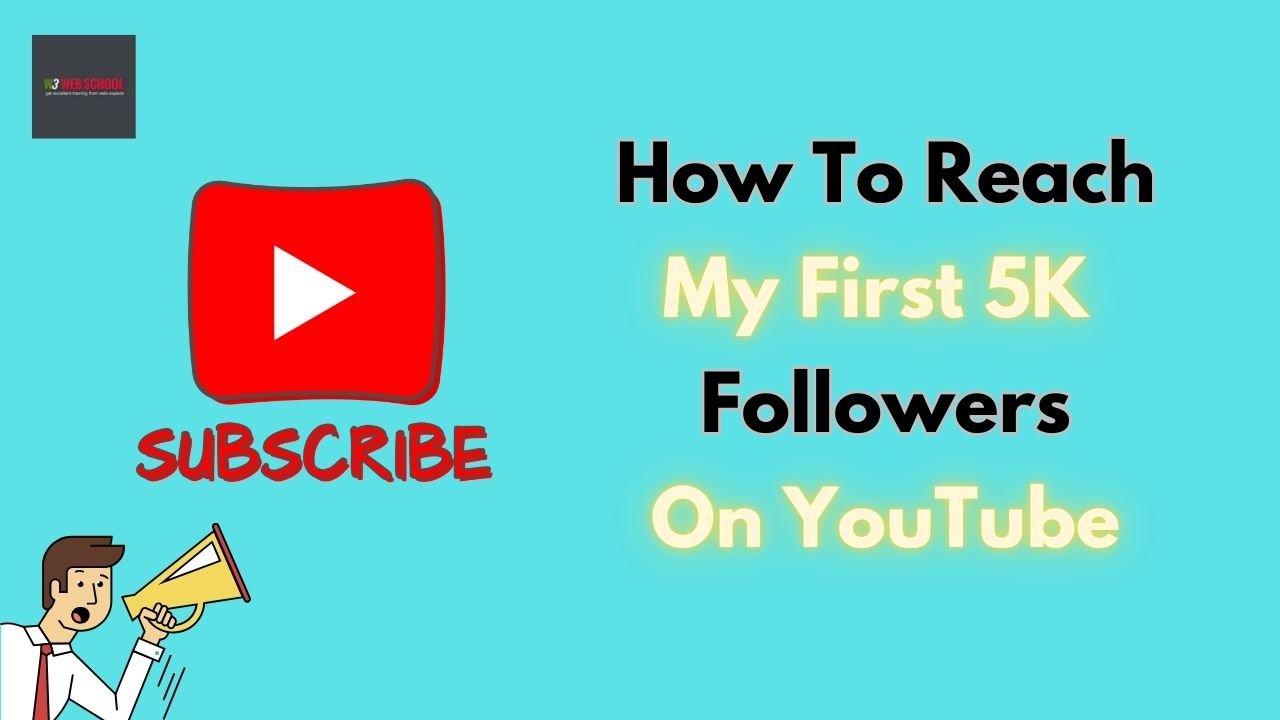 How To Reach My First 5K Followers On YouTube
