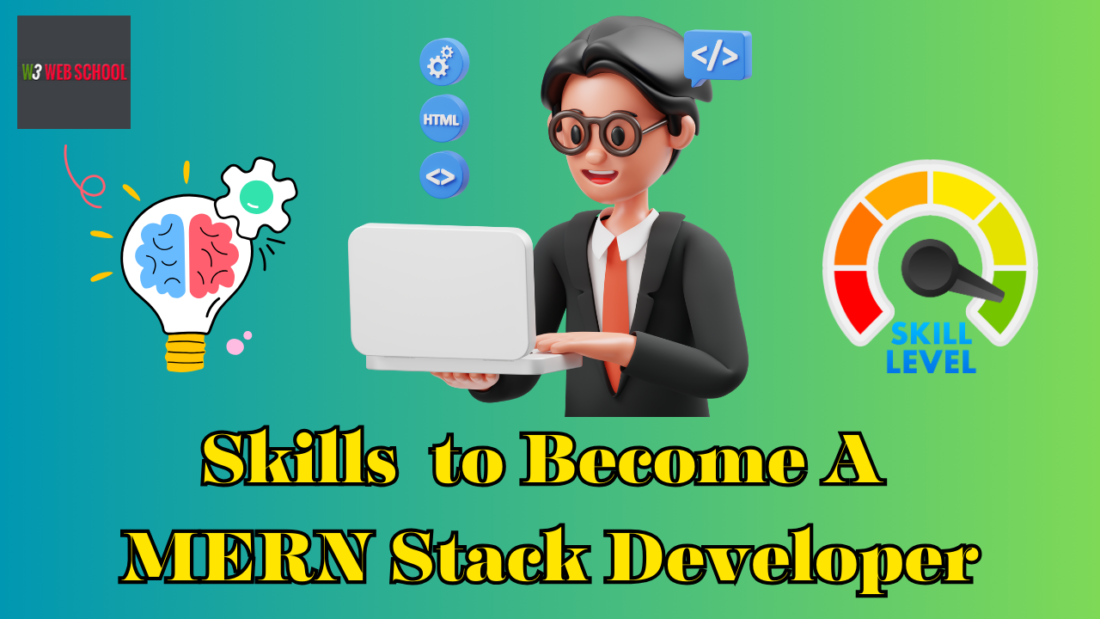 15+ Must-have Skills To Become A MERN Stack Developer!