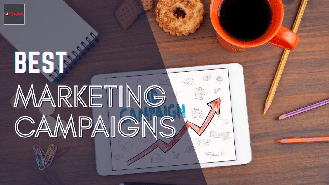 11 Best Marketing Campaigns For Successful Projects!