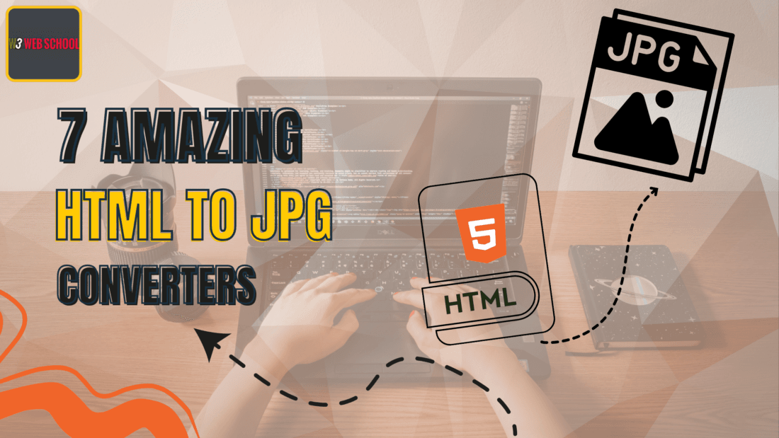 7 Best HTML to JPG Converters for Greater Visual Appeal!